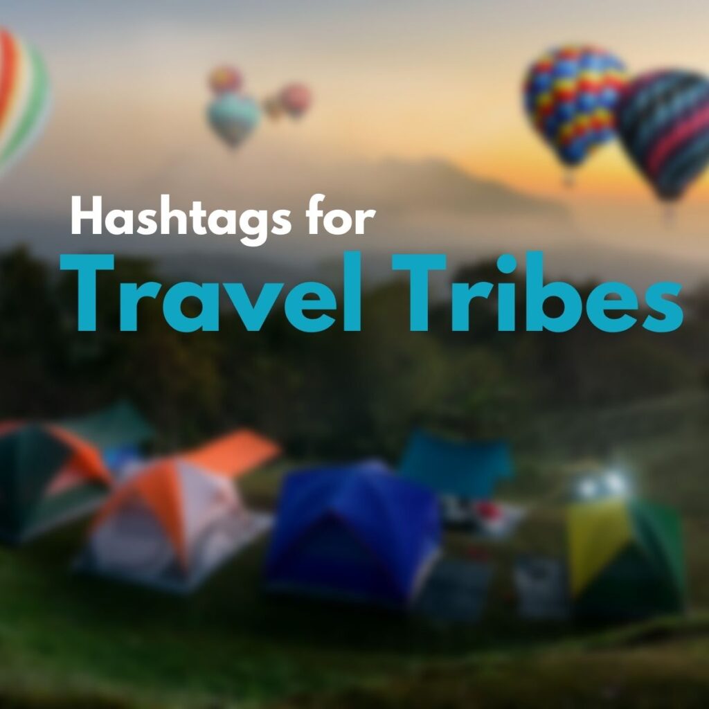 The Ultimate Guide to 1500+ Travel Hashtags - Hashtag Travels
